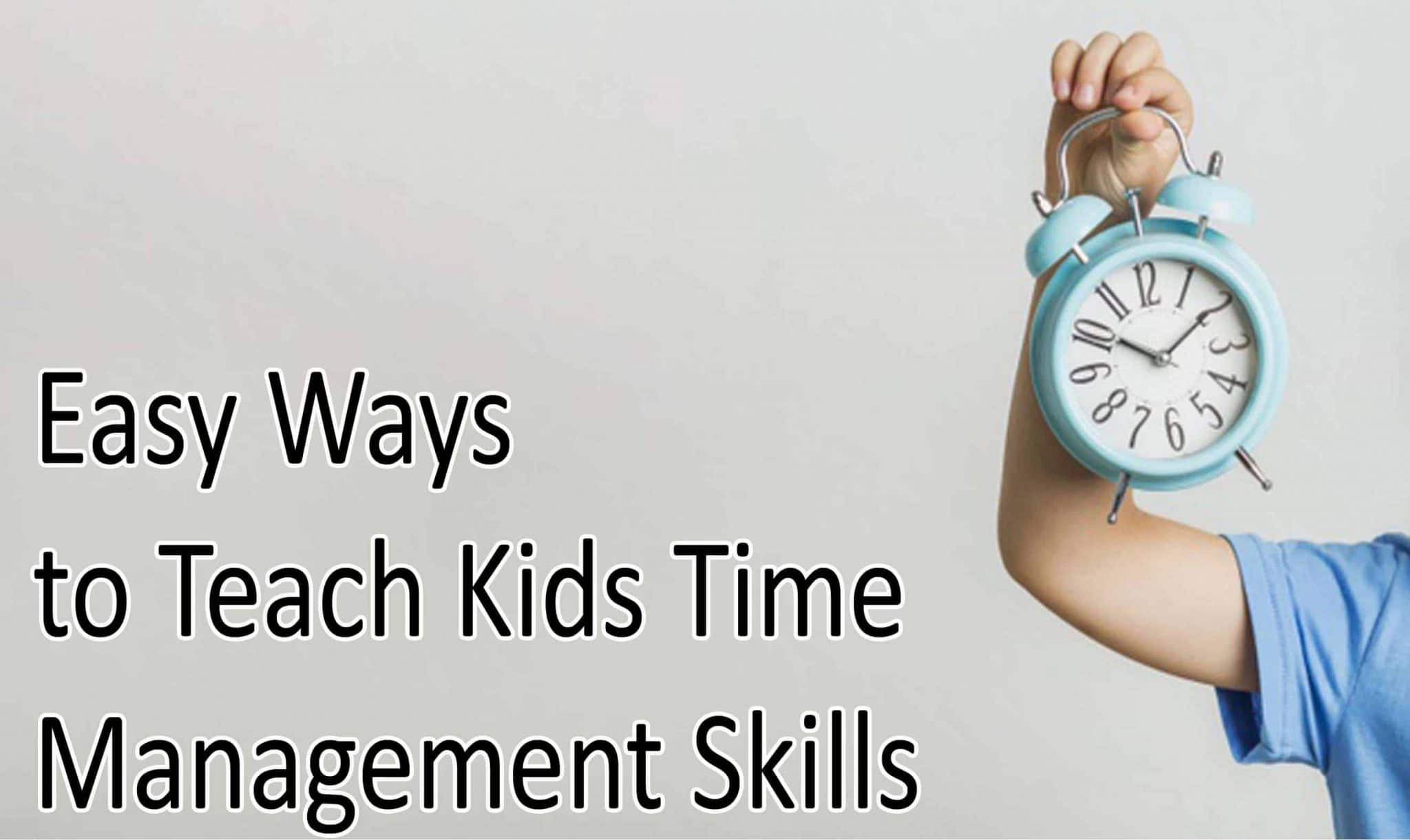 Ways to Teach Kids Time Management Skills | Kids Knowledge
